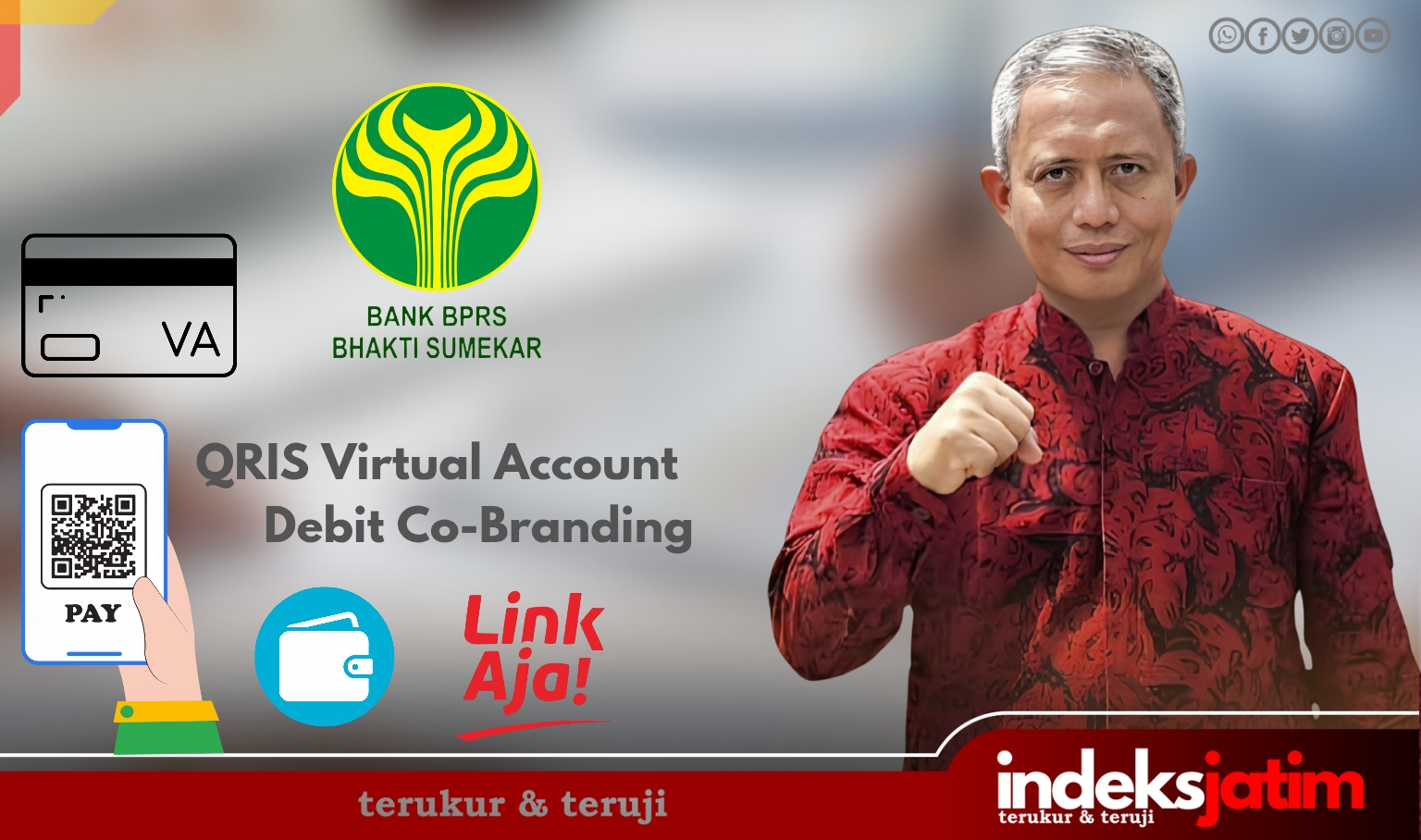 Permudah Layanan, BPRS Bhakti Sumekar Luncurkan QRIS VA dan Debit Co ...